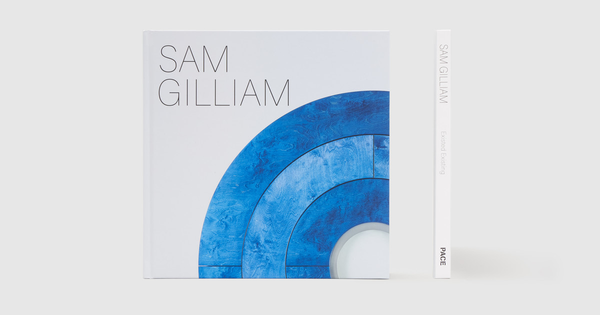Pace Publishing | Sam Gilliam: Existed Existing | Pace Gallery
